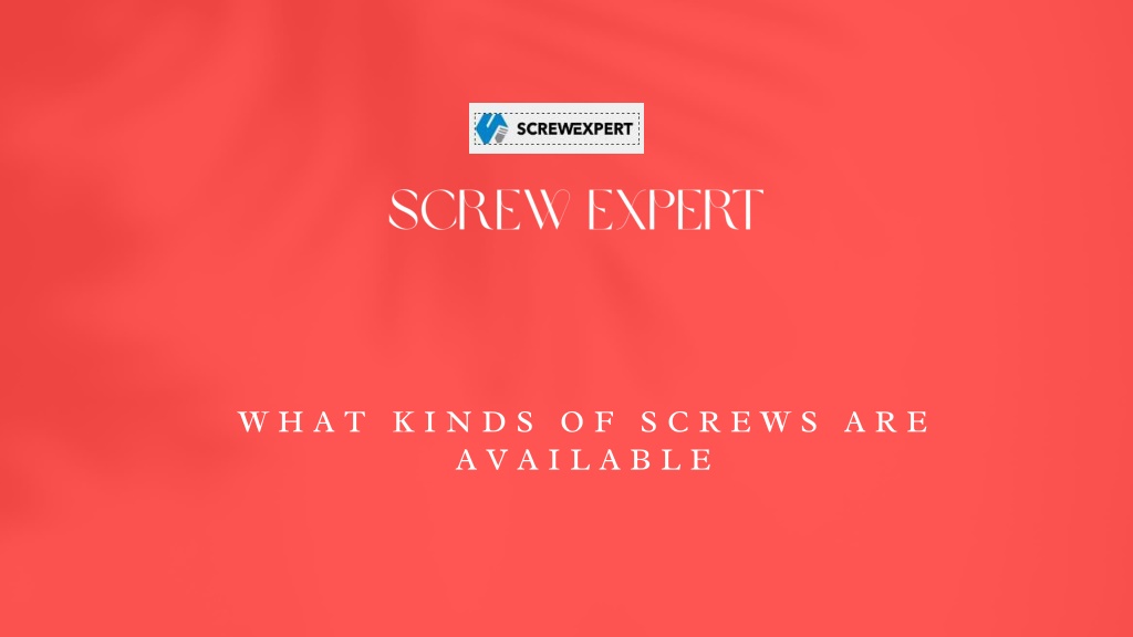 PPT - Types of Screws and Self Drilling Screws | Screw Expert ...