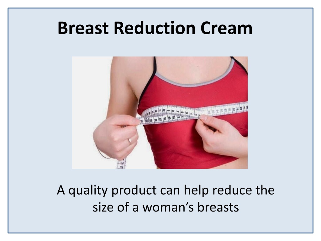 PPT - Most Effective Breast Reduction Creams in India PowerPoint Presentation - ID:11825923
