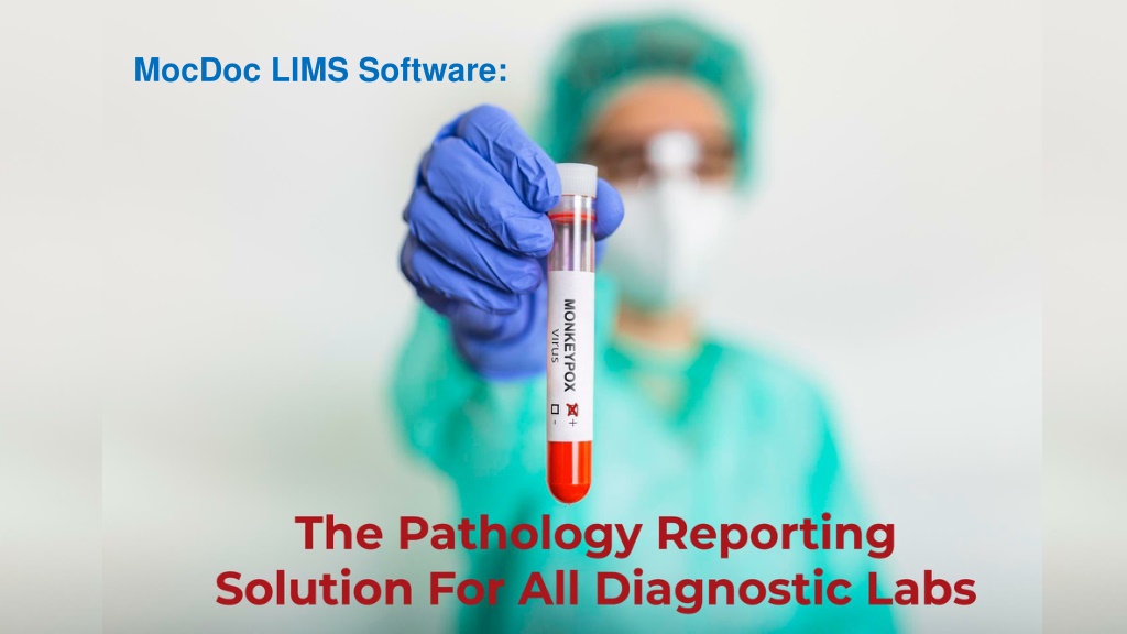PPT - MocDoc LIMS Software -The Pathology Reporting Solution for All Diagnostic Labs PowerPoint ...
