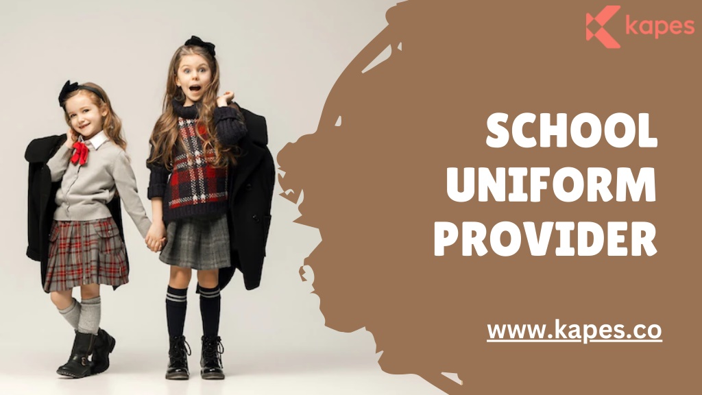 PPT - School Uniform Provider | Kapes PowerPoint Presentation, free ...