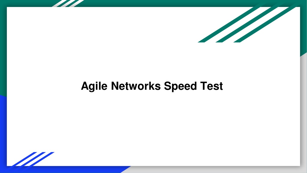 PPT - Agile Networks Speed Test PowerPoint Presentation, free download ...