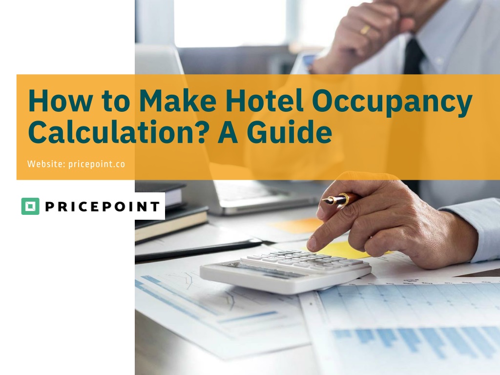 PPT - How to Make Hotel Occupancy Calculations? A Guide PowerPoint Presentation - ID:11843115