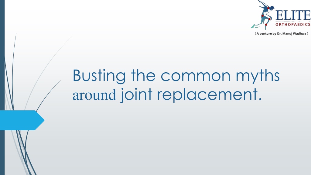PPT - Busting the common myths around joint replacement PowerPoint ...
