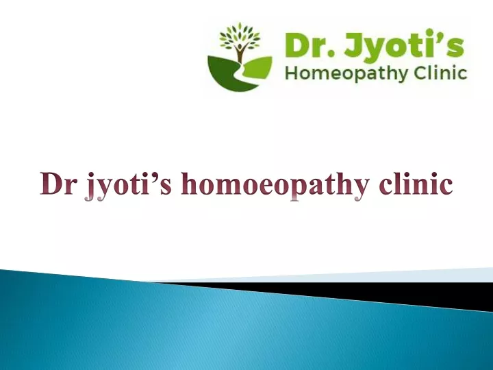 PPT - Homeopathy Center near Me - Dr. Jyoti's Homoeopathy Clinic ...