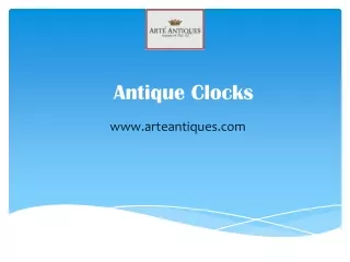 PPT - Antique Clocks - www.arteantiques.com PowerPoint Presentation ...
