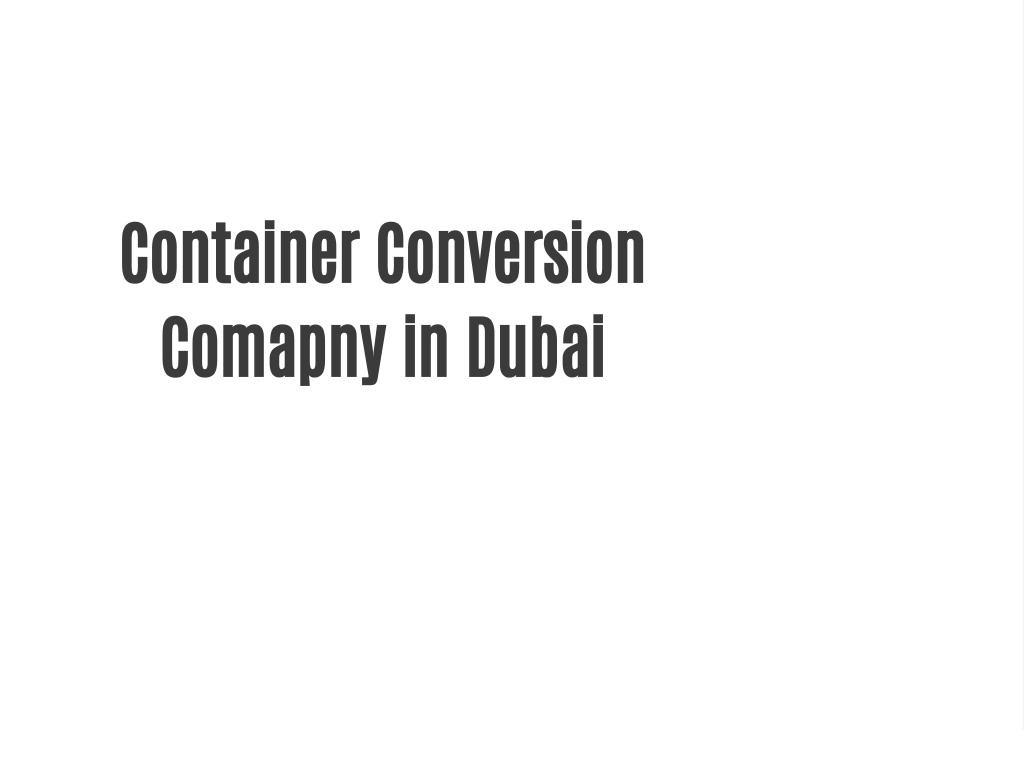 PPT - Container Conversion Company in Dubai PowerPoint Presentation ...