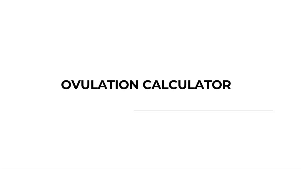 PPT - OVULATION CALCULATOR PowerPoint Presentation, free download - ID ...