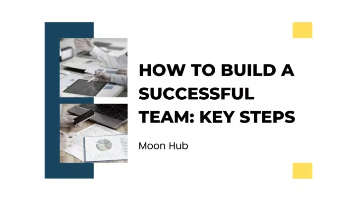 PPT - How to Build a Successful Team Key Steps PowerPoint Presentation ...