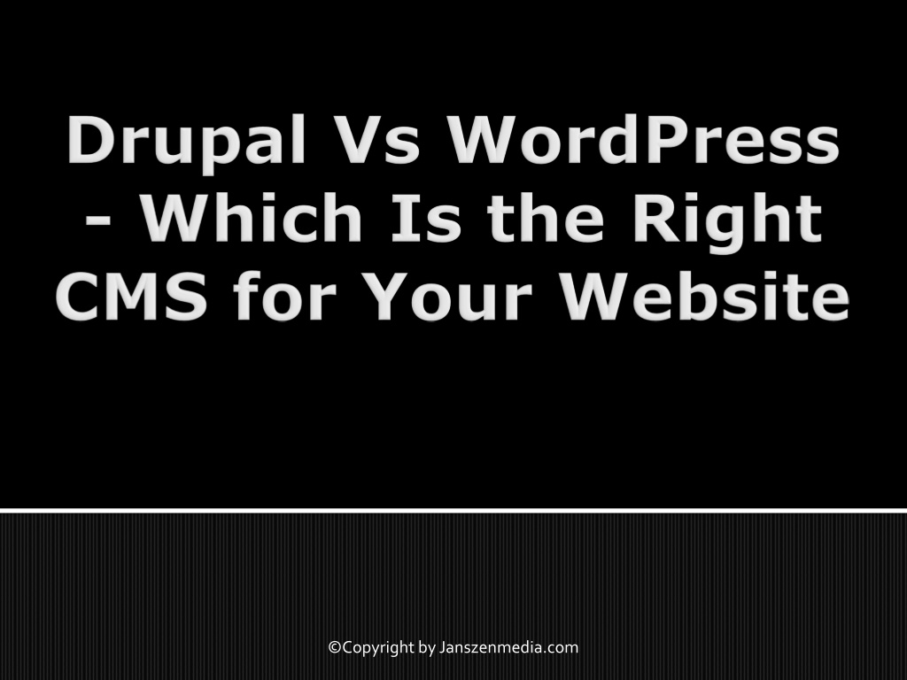PPT - Drupal Vs WordPress - Which Is the Right CMS for Your Website PowerPoint Presentation - ID ...