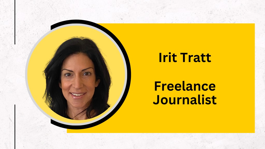 PPT - Irit Tratt - Freelance Journalist PowerPoint Presentation, free ...