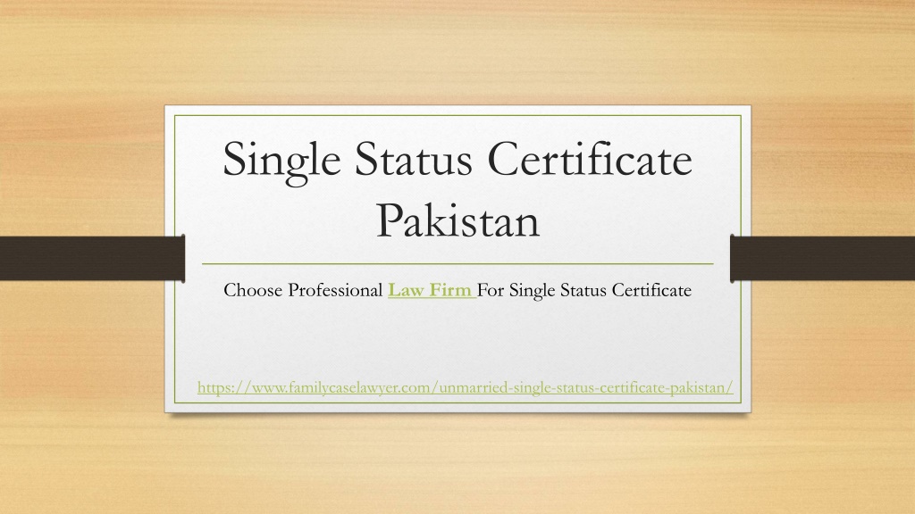 PPT - Get Attested Single Status Certificate Pakistan By Embassy ...