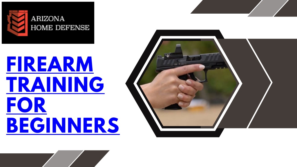 PPT - Firearm Training For Beginners - Arizona Home Defense PowerPoint ...