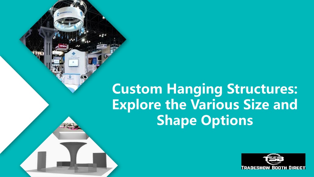 PPT - Custom Hanging Structures Explore the Various Size and Shape ...
