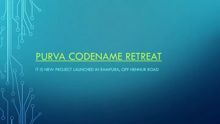 PPT - Purva Codename Retreat - Pre booking homes in Bangalore PowerPoint Presentation - ID:11873792
