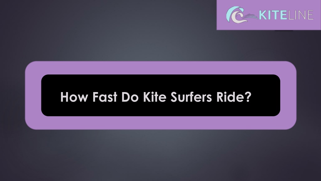 PPT - How Fast Do Kite Surfers Ride PowerPoint Presentation, free ...