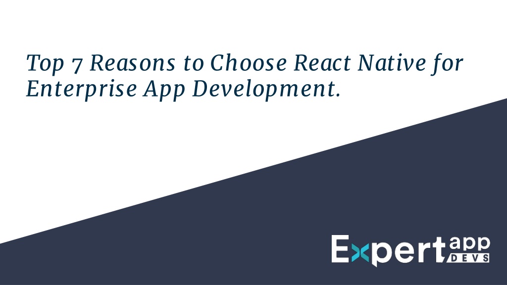 PPT - Top 7 Reasons to Choose React Native for Enterprise App Development PowerPoint ...