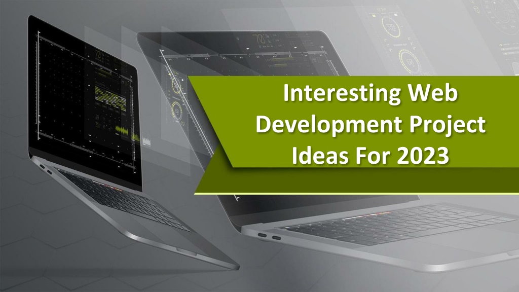 PPT - Interesting Web Development Project Ideas For 2023 PowerPoint ...