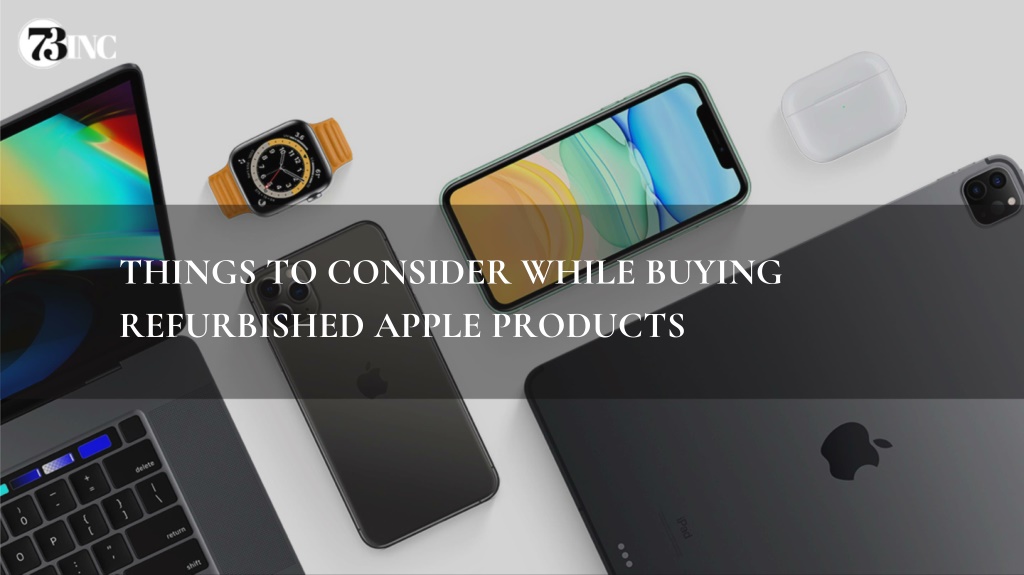 PPT - Things to Consider While Buying Refurbished Apple Products PowerPoint Presentation - ID ...