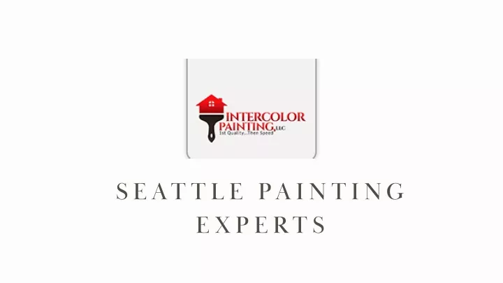 PPT - Get the Best Exterior Painting Seattle Services from Seattle ...