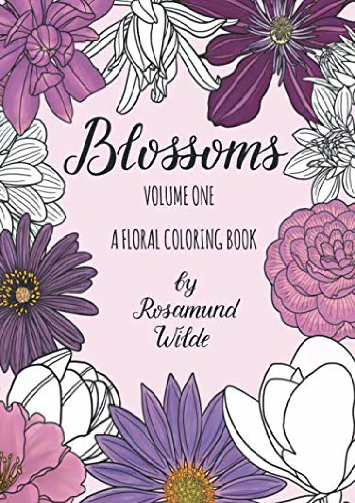 PPT - DOWNLOAD/PDF Blossoms: A Floral Coloring Book (Volume One): A ...
