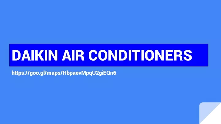PPT - Daikin Air Conditioner: Smart Choice to meet the unique ...