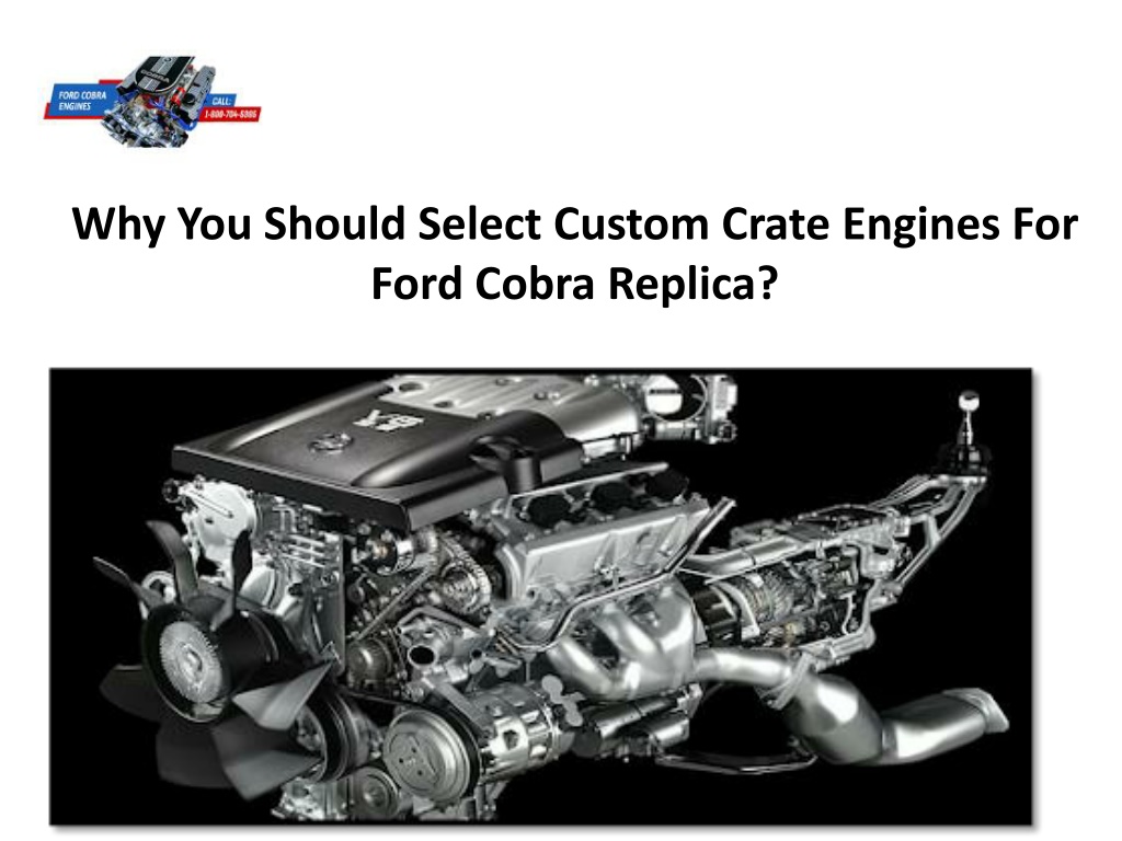 PPT - Why You Should Select Custom Crate Engines For Ford Cobra Replica ...