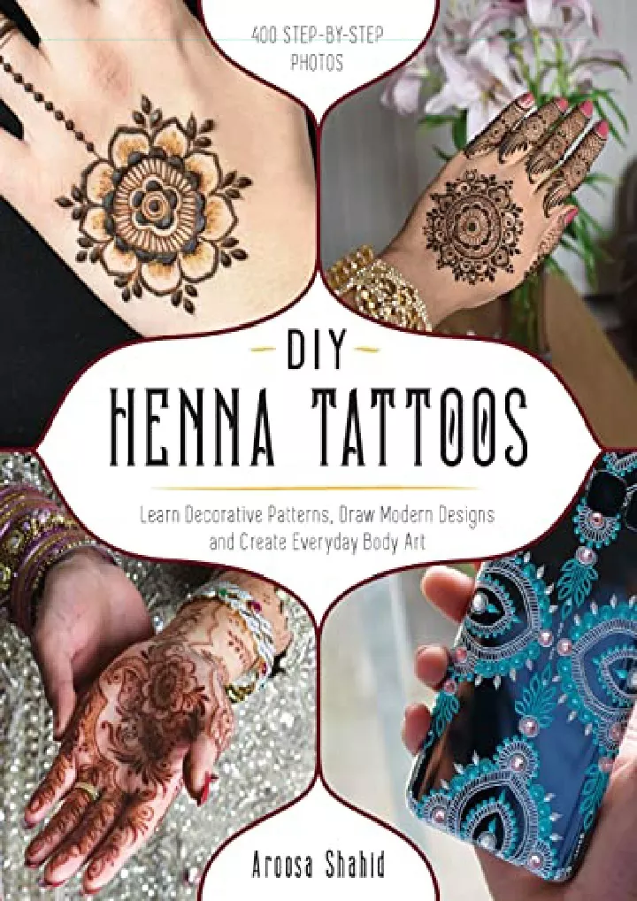 PPT - $PDF$/READ/DOWNLOAD DIY Henna Tattoos: Learn Decorative Patterns, Draw Modern De ...
