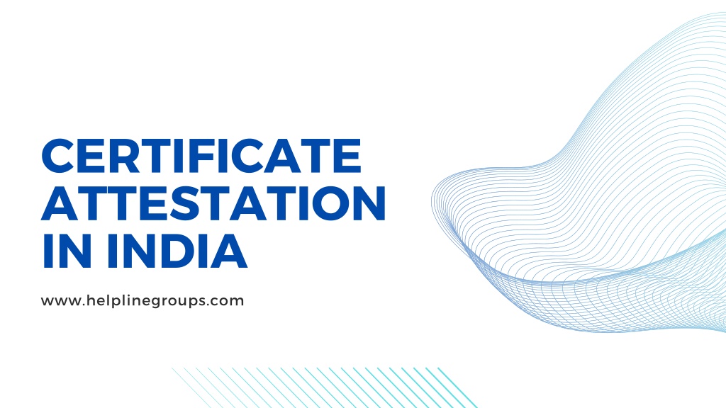 PPT - Certificate Attestation in India PowerPoint Presentation, free ...