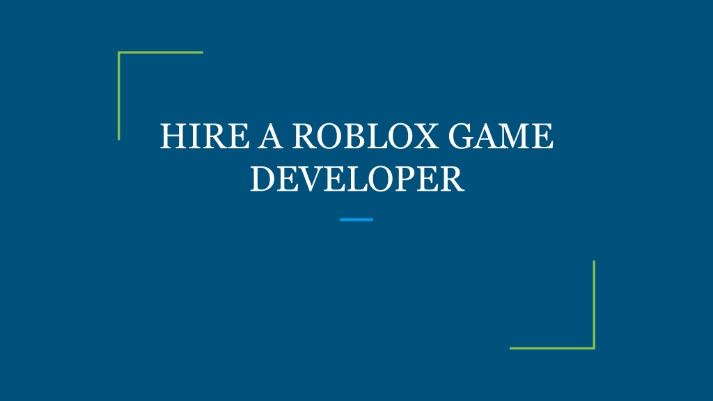 PPT - HIRE A ROBLOX GAME DEVELOPER PowerPoint Presentation, free ...