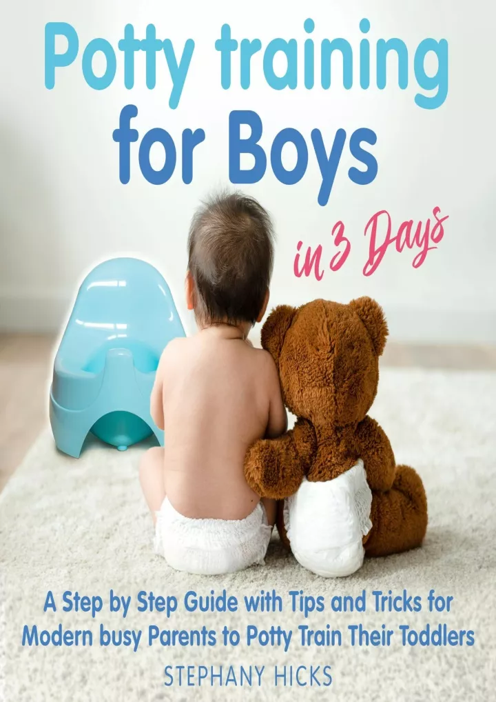 PPT - PDF DOWNLOAD Potty Training for Boys in 3 Days: A Step by Step ...