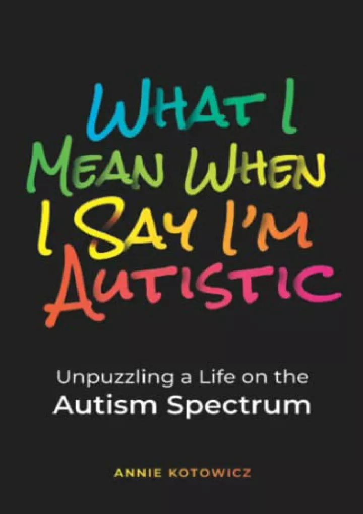 PPT - EBOOK (DOWNLOAD) What I Mean When I Say I'm Autistic: Unpuzzling ...
