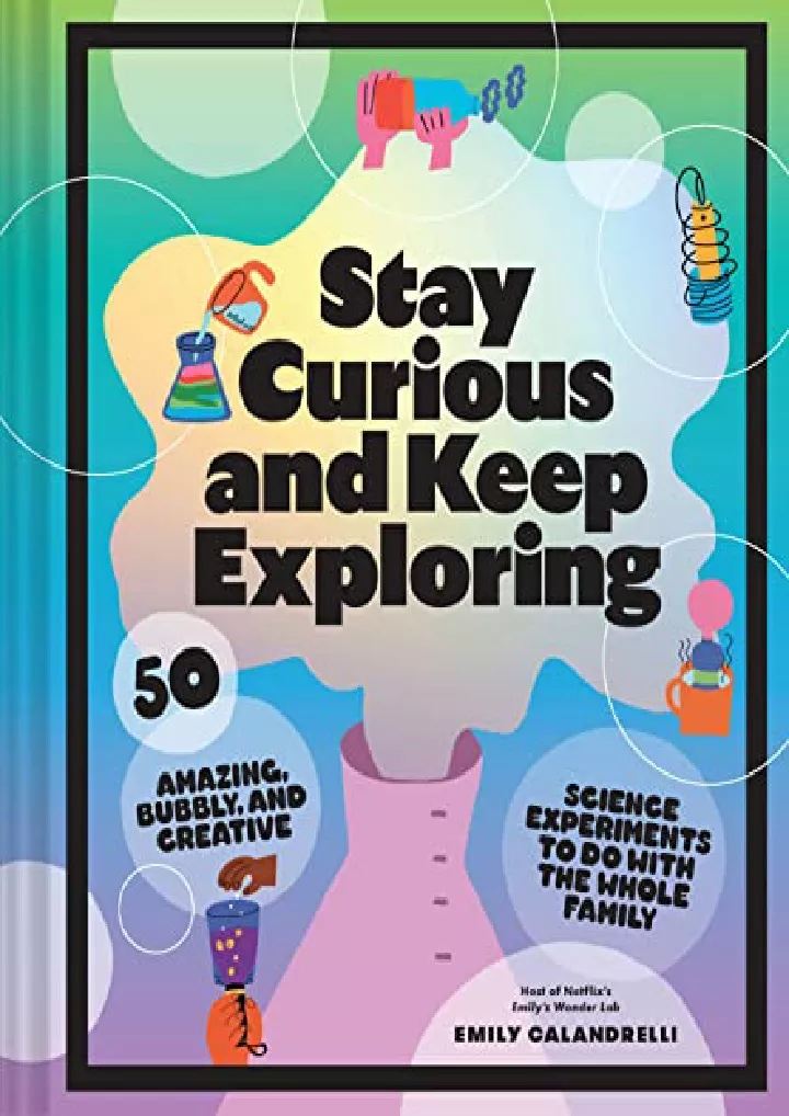 PPT - DOWNLOAD PDF Stay Curious and Keep Exploring: 50 Amazing, Bubbly ...