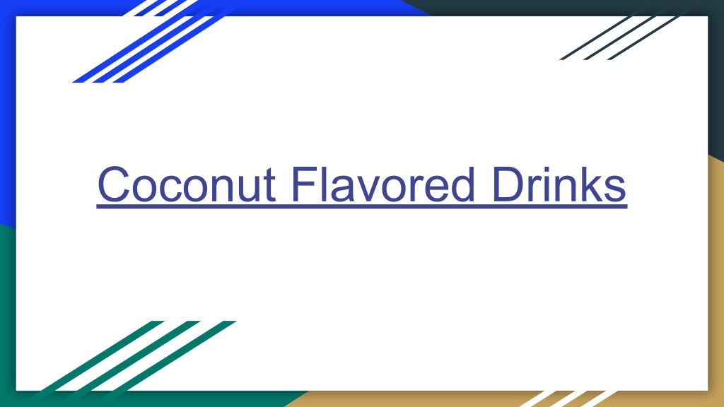 PPT - Coconut Flavored Drinks PowerPoint Presentation, free download ...