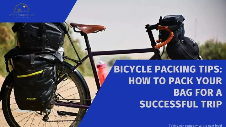 PPT - Bicycle Packing Tips How to Pack Your Bag for a Successful Trip ...