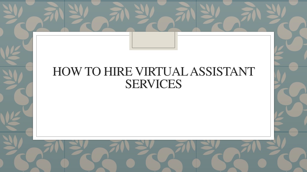 PPT - How To Hire Virtual Assistant Services PowerPoint Presentation ...