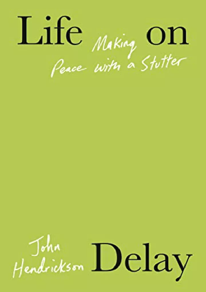 PPT - [DOWNLOAD] PDF Life on Delay: Making Peace with a Stutter ...