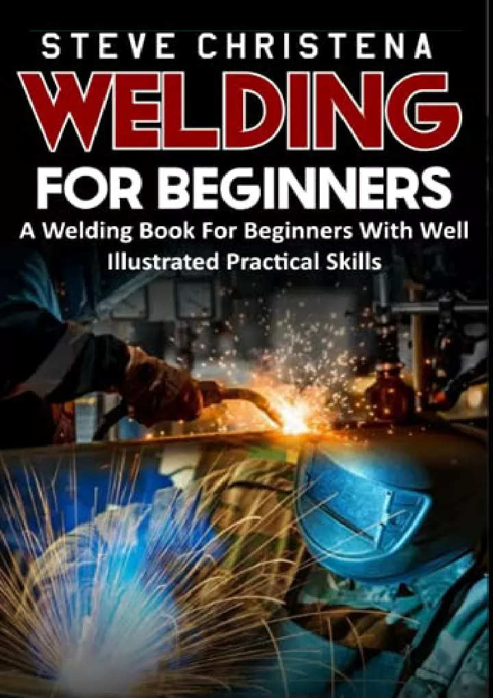 PPT - (PDF/DOWNLOAD) WELDING FOR BEGINNERS: A Welding Book For ...