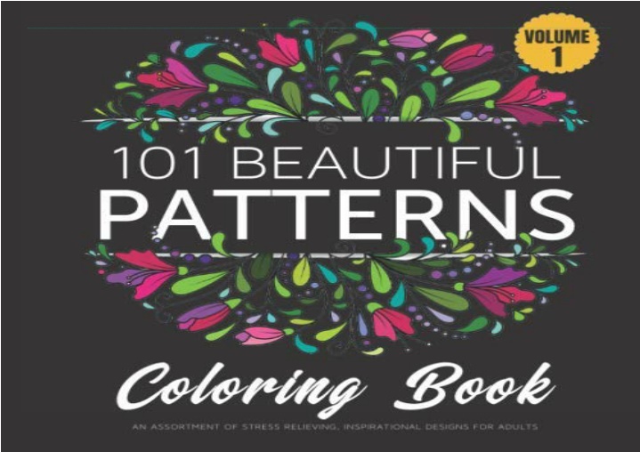 PPT - [DOWNLOAD PDF] 101 Beautiful Patterns Coloring Book: An ...