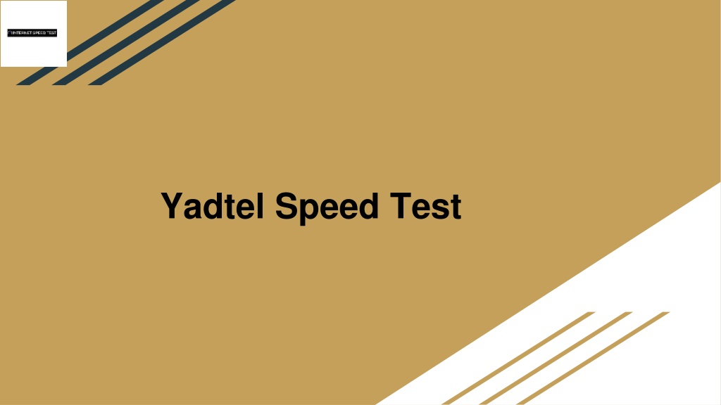 PPT - Yadtel Speed Test PowerPoint Presentation, free download - ID ...
