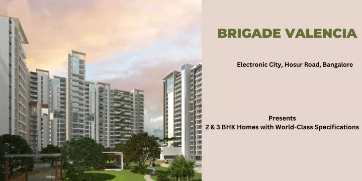 PPT - Brigade Valencia Hosur Road Bangalore-E-Brochure (1) PowerPoint ...