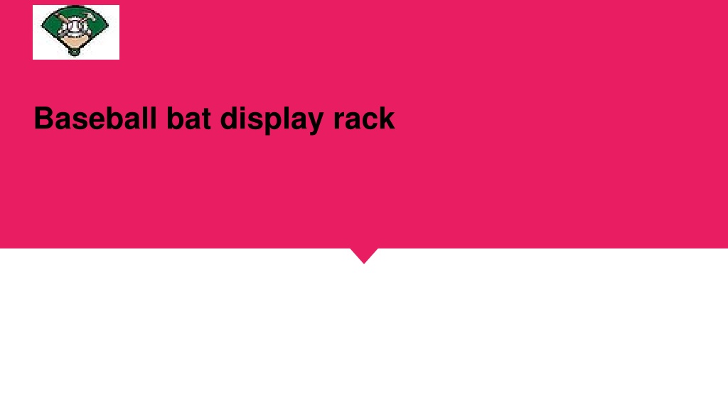 PPT - Baseball bat display rack PowerPoint Presentation, free download ...