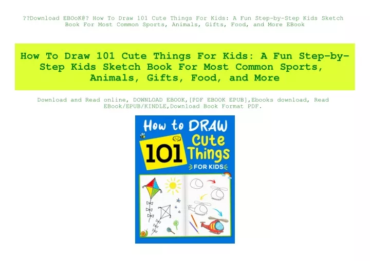 PPT - Download EBOoK@ How To Draw 101 Cute Things For Kids A Fun Step ...