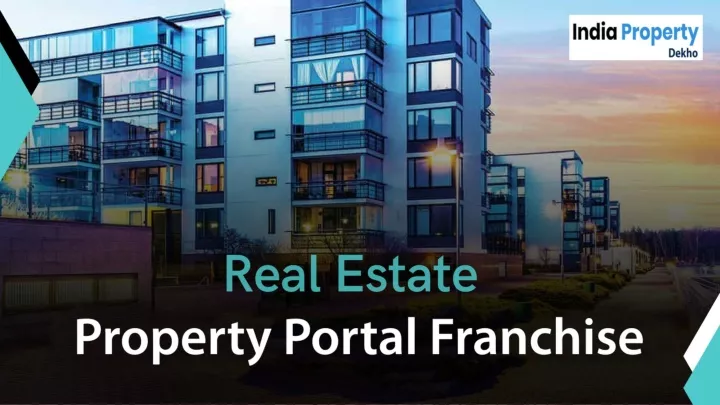 PPT - India Property Dekho - Real Estate franchise opportunity ...