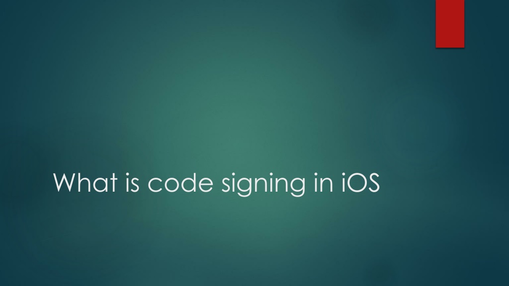 PPT - What is code signing in iOS PowerPoint Presentation, free ...