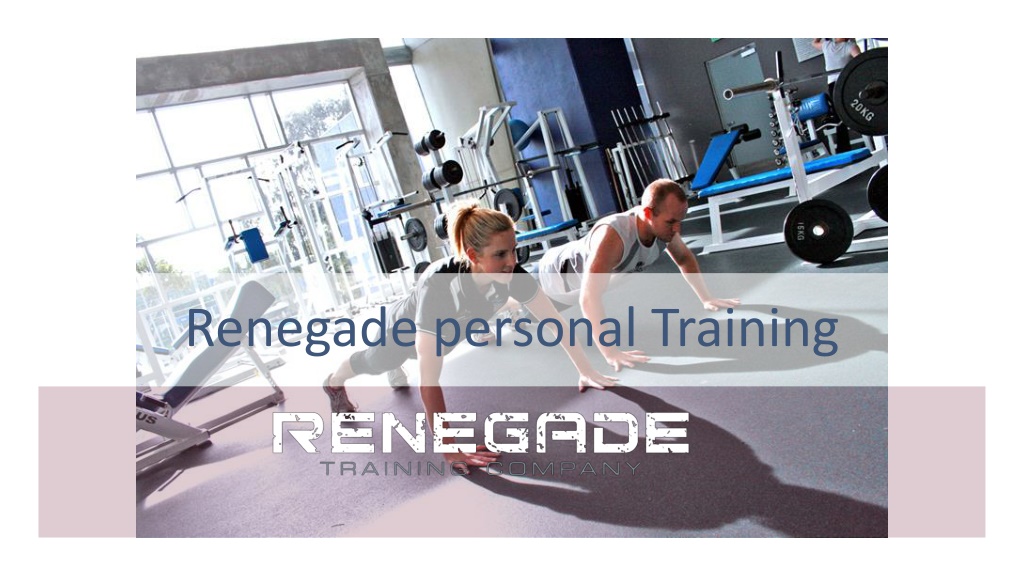 PPT - Renegade personal Training PowerPoint Presentation, free download - ID:11957508