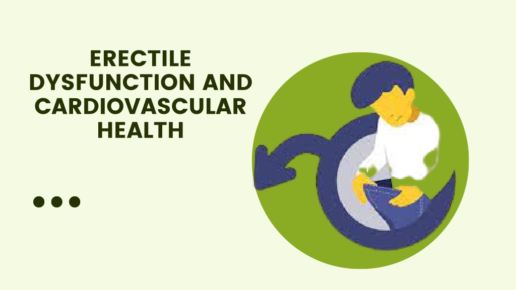 PPT - Erectile Dysfunction and Cardiovascular Health PowerPoint ...