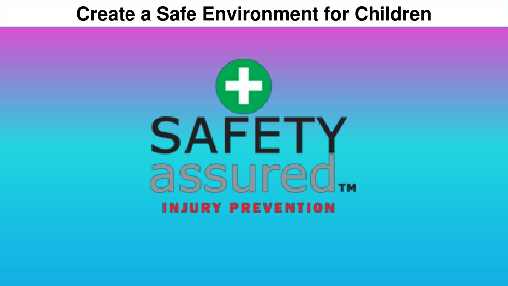 PPT - Create a Safe Environment for Children PowerPoint Presentation ...