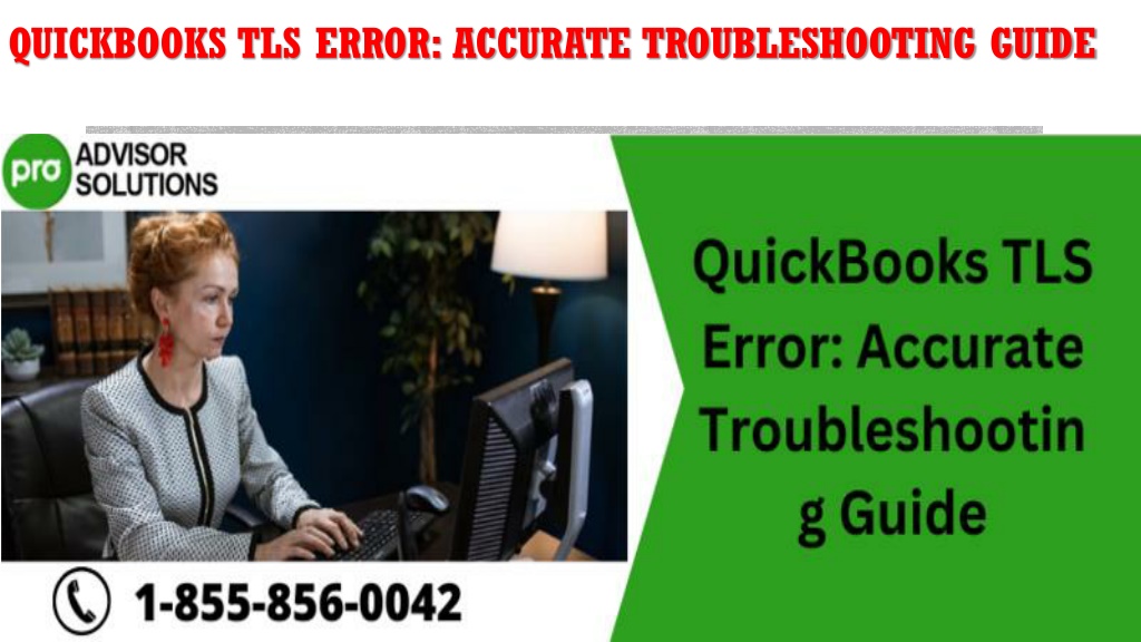 PPT - QuickBooks TLS Error Accurate Troubleshooting Guide PowerPoint ...