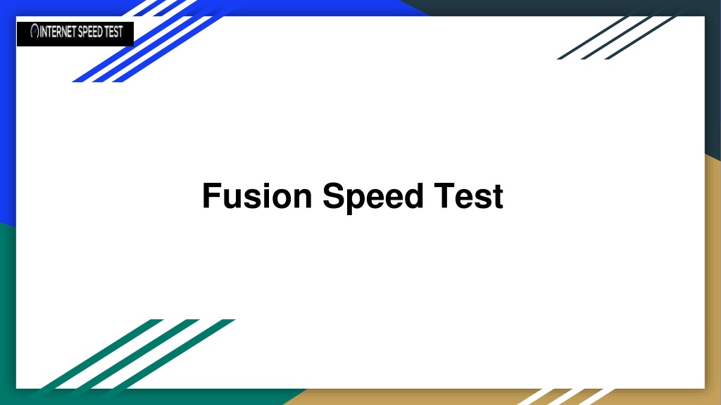PPT - Fusion Speed Test PowerPoint Presentation, free download - ID ...