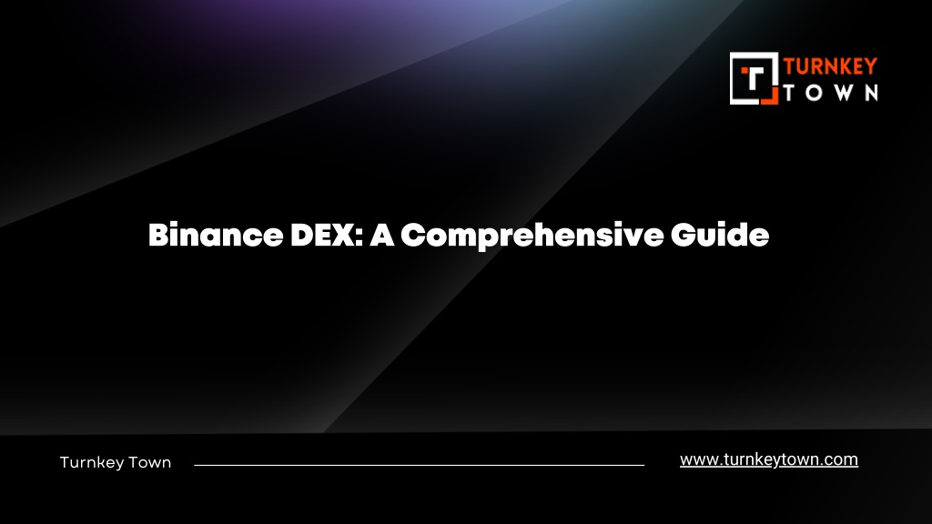 PPT - Binance DEX A Comprehensive Guide PowerPoint Presentation, free download - ID:11969194